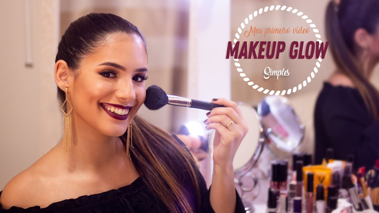 Tutorial - Makeup Glow Simples - YouTube