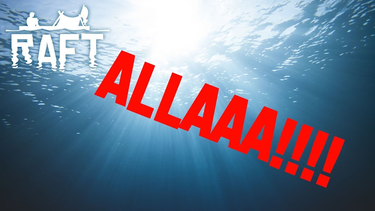 RAFT #05 (04) - Raft ALLA!!! Let's Play Raft - YouTube