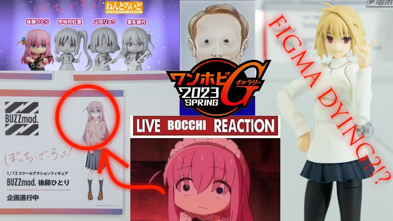 Spring Wonderhobby 2023 overview! FIGMA DYING?! ARTICULATED BOCCHI AND ...