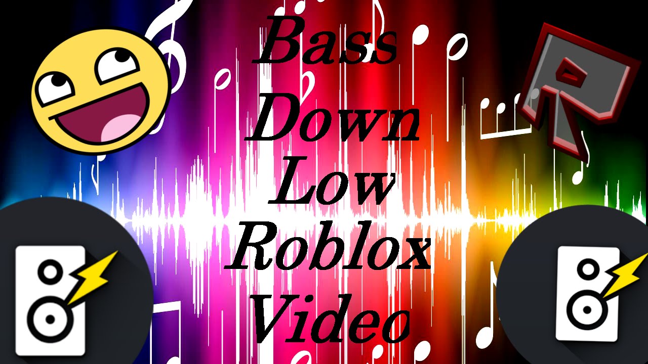 Bass down low roblox music video - YouTube