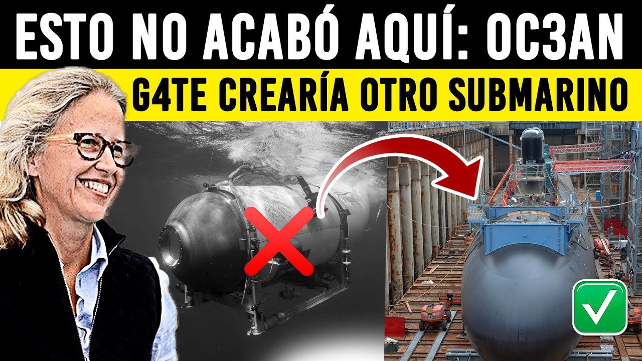 ¡INSÓLITO! A Días de la Tragedia OCEAN GATE Anuncia Creará otro ...