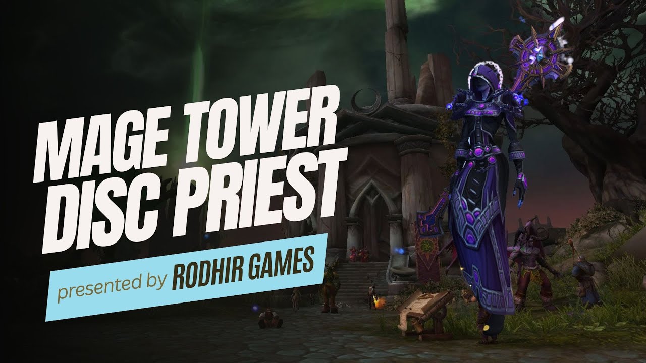Mage Tower Disc Priest - YouTube