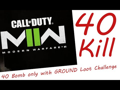 40 Bomb only with GROUND Loot Challenge #callofduty #warzone2 #kill ...