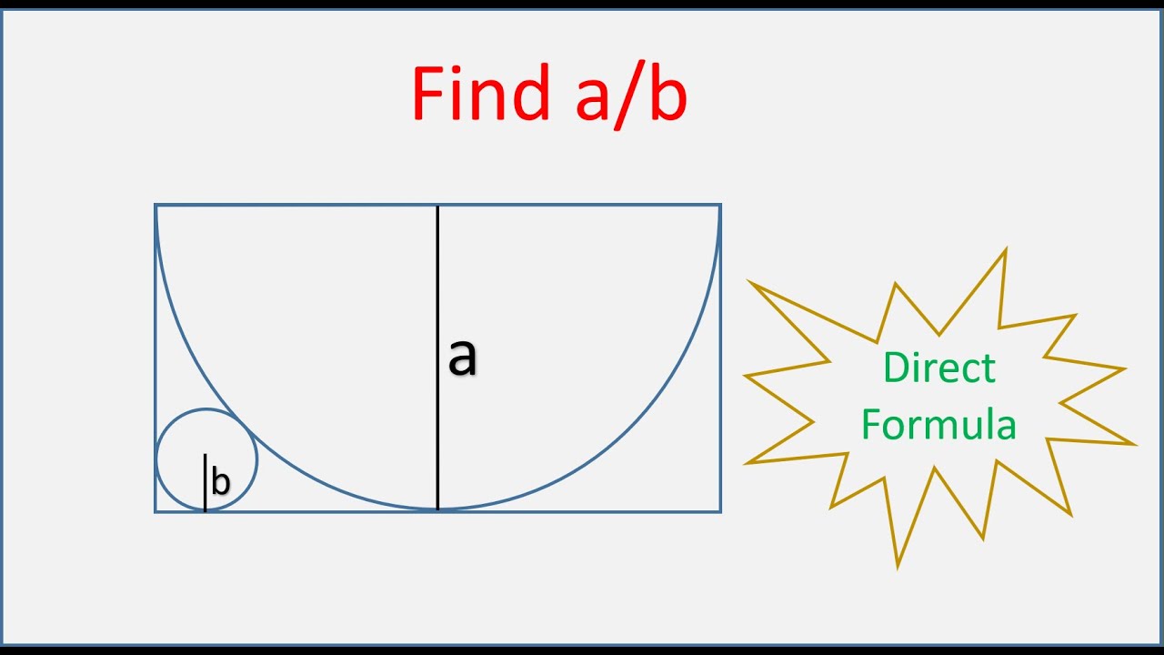 Direct Formula to find the ratio of radii of a semicircle and a circle ...