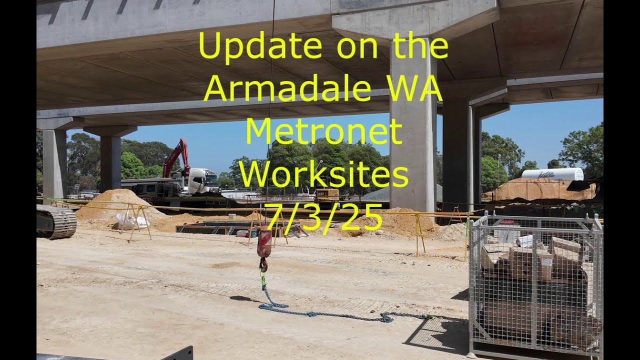 Update on the Armadale WA Metronet Work sites 7 3 25 - YouTube