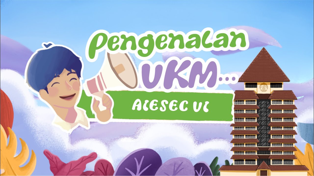 Pengenalan UKM: AIESEC UI - YouTube