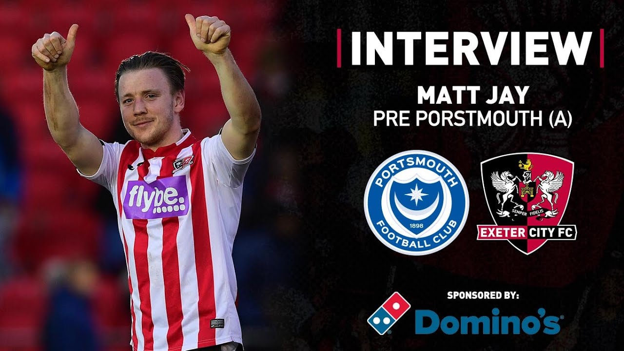 💬 Matt Jay pre Portsmouth Leasing.com Trophy semi-final | Exeter City ...