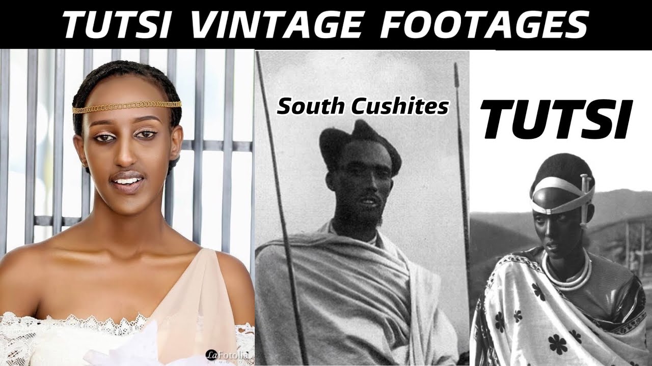 Tutsi Rare Footages Aprox (1885-1990) Tutsi Culture - YouTube