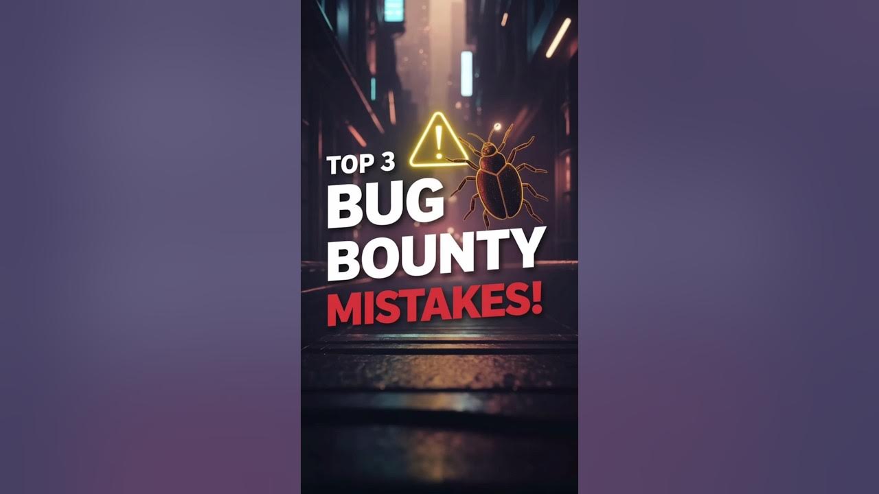 Top 3 Common Bug Bounty Mistakes You NEED to Avoid! - YouTube