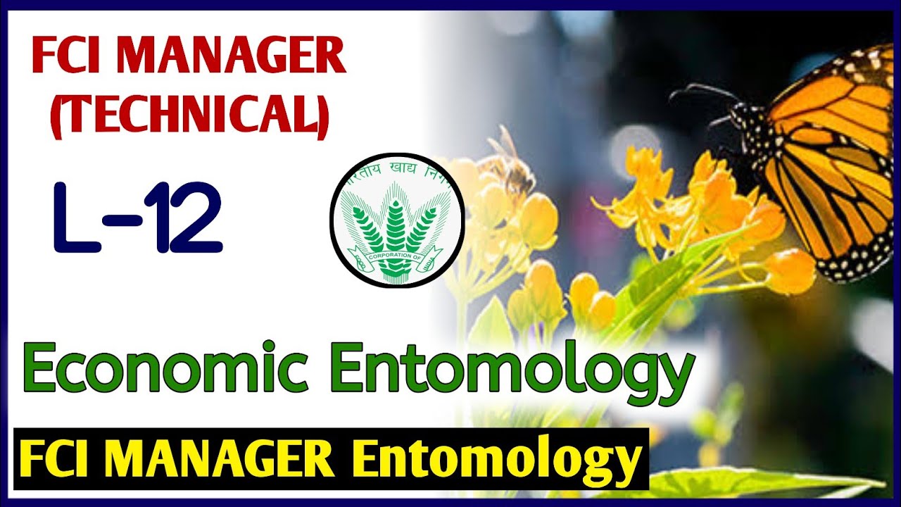 Economic Entomology [ L- 12] Entomology| FCI Manager Technical | FCI ...