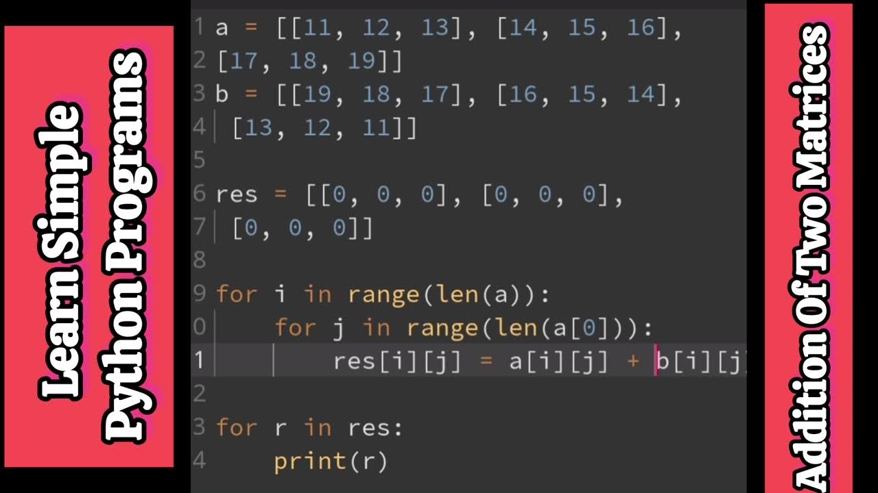 Addition Of Two Matrices -Learn Simple Python Programs @computerteacherinfo - YouTube