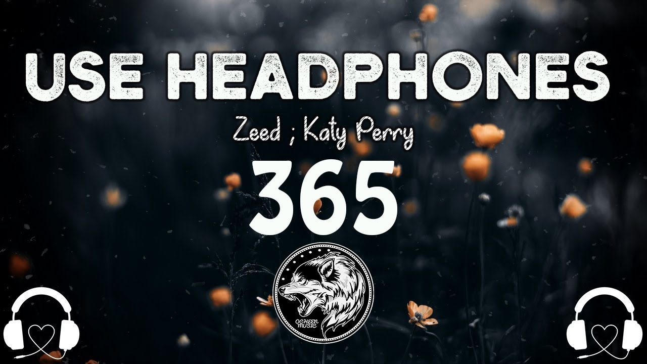 Zedd & Katy Perry - 365 (8D AUDIO)🎧 - YouTube