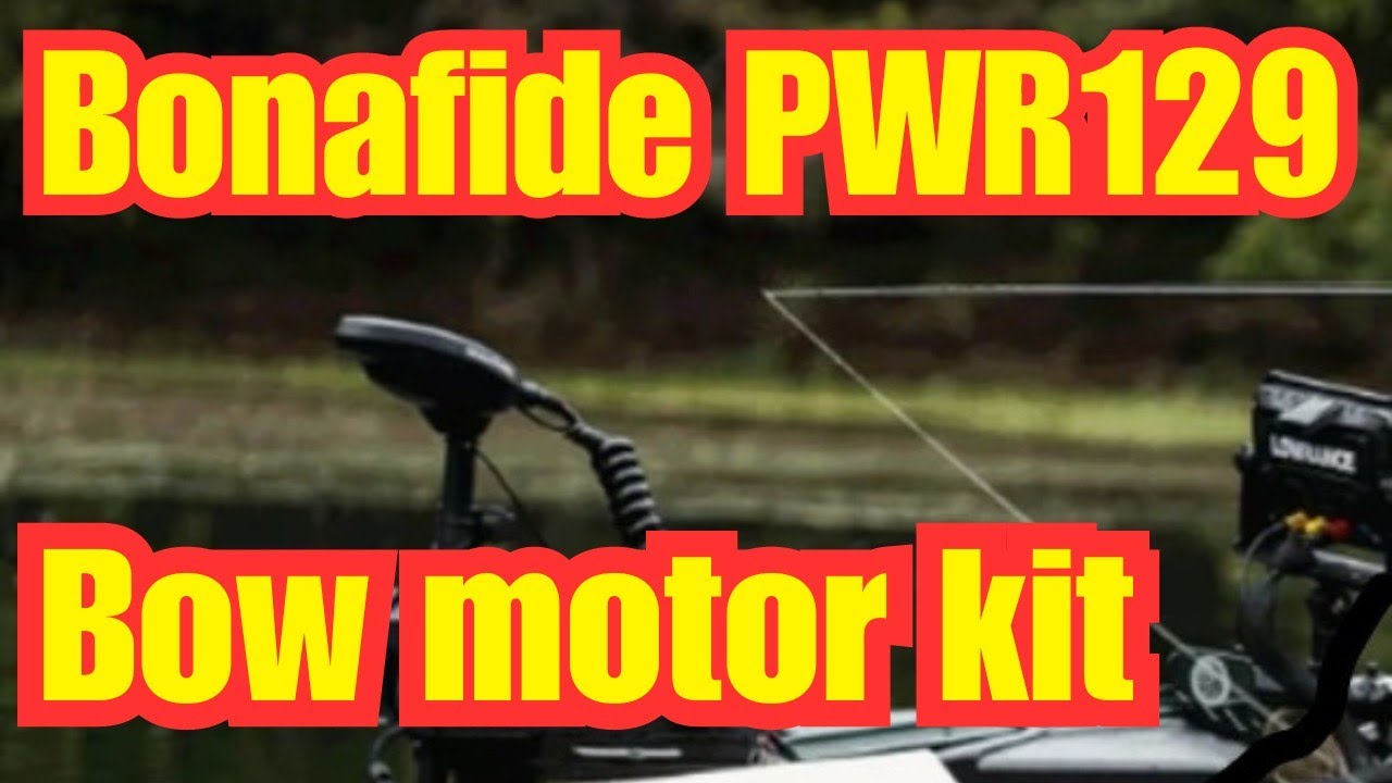 Bonafide PWR129 Bow Motor Kit - YouTube