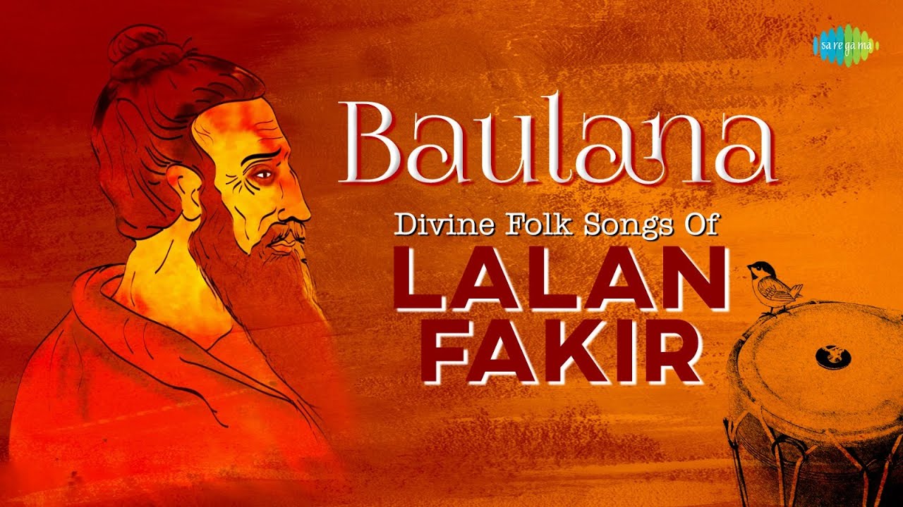 Baulana Lalan Fakir - Divine Folk Songs | Dine Dine Holo Amar | Sabe ...
