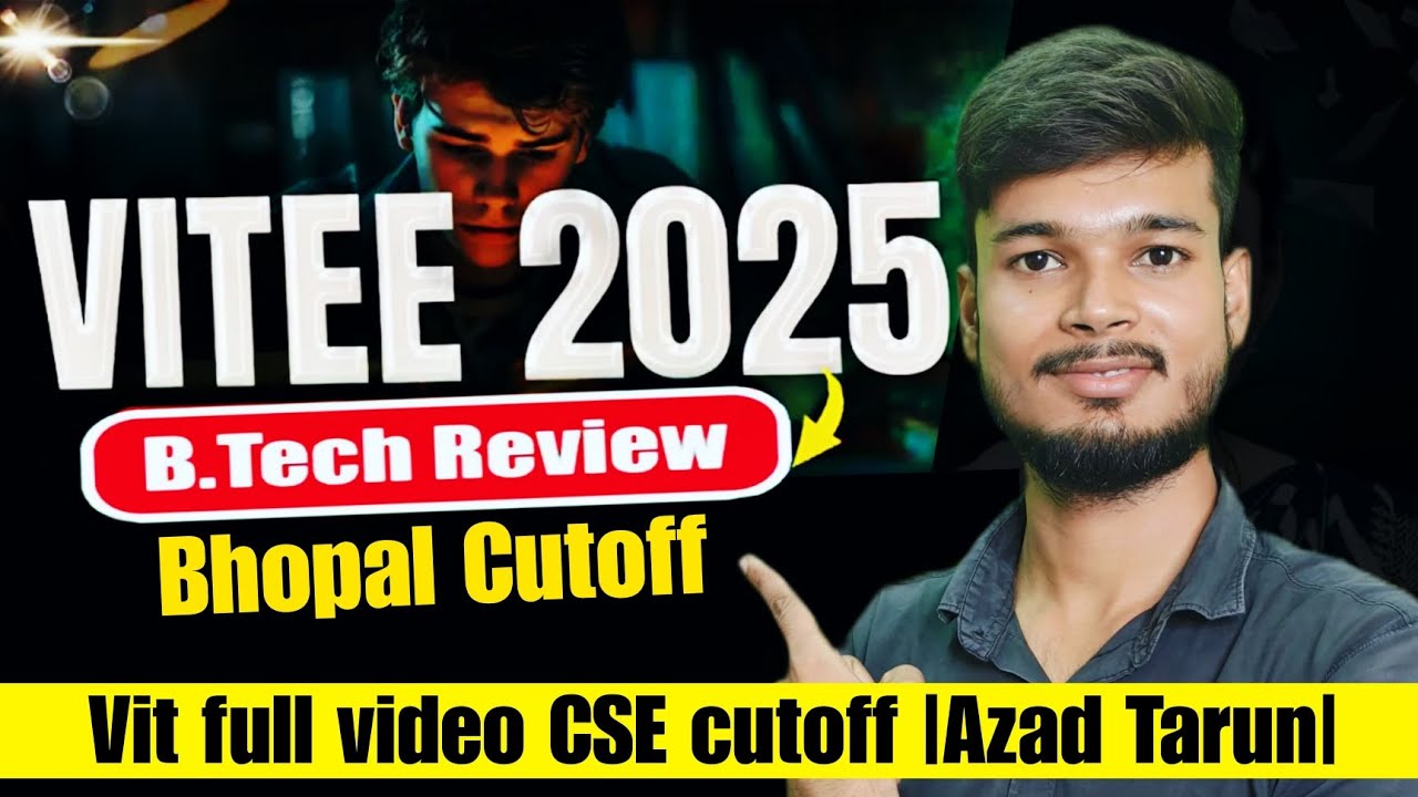 VIT Bhopal Review 2025 | VITEEE CSE Cutoff, Fees & Reality Check - YouTube