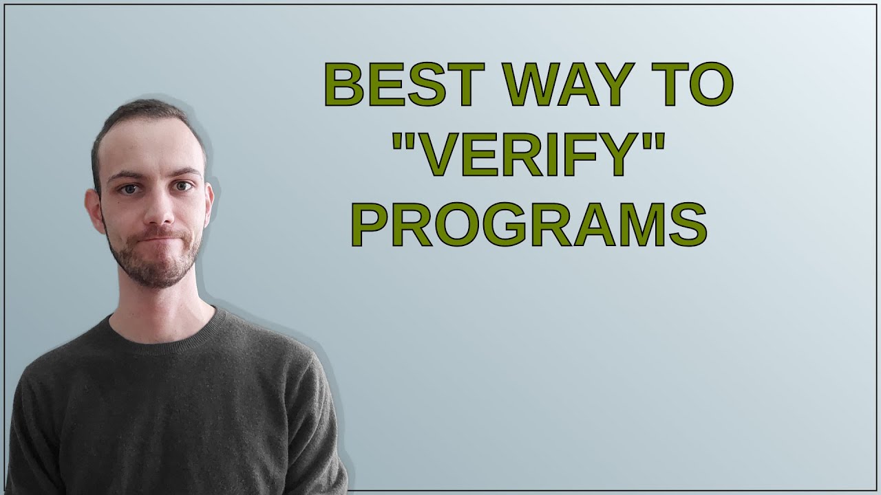 Softwareengineering: Best way to "verify" programs - YouTube