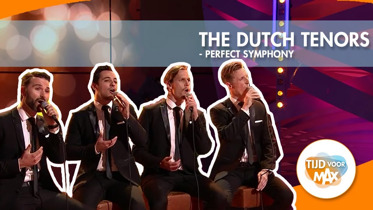 The Dutch Tenors - Perfect Symphony | TIJD VOOR MAX - YouTube