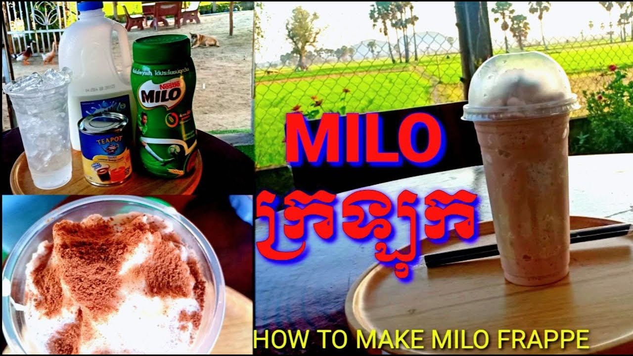 របៀបធ្វើ MILO ក្រឡុក How to make MILO FRAPPE - YouTube