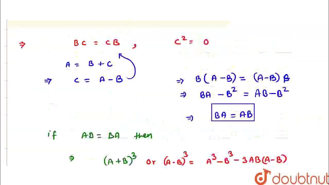 Let B and C be two square matrices such that BC=CB and C^(2)=0. If A=B ...