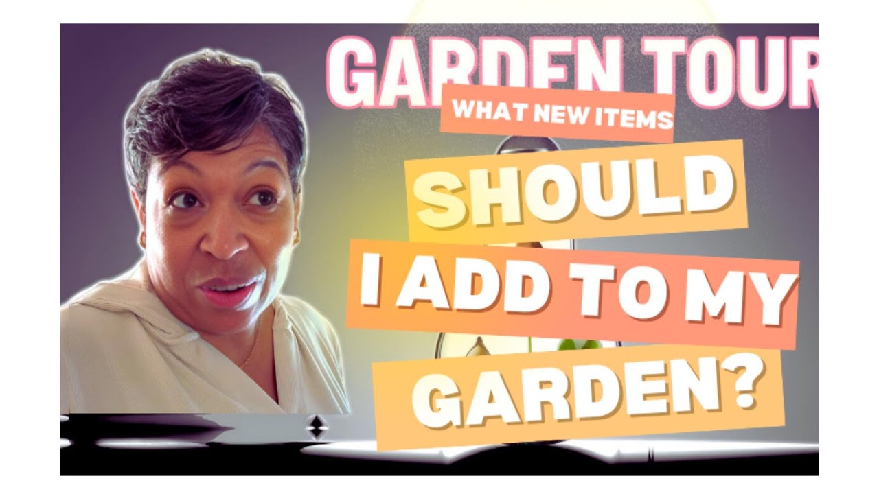 What NEW Items Should I Add To My Garden Now? - YouTube