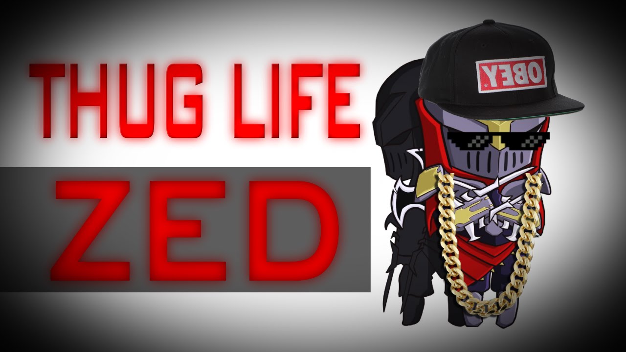 League of Legends Thug Life Zed #2 - YouTube