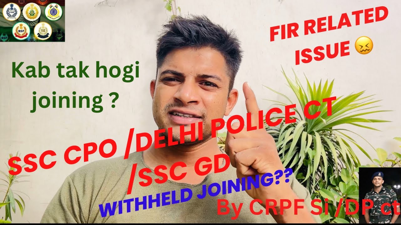 SSC CPO/GD/ Delhi police SI/CT withheld issue😖 /FIR RELATED CASE 😓😨 ...