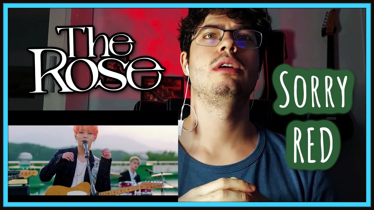 THE ROSE - Reações Exclusivas #01 🌹🎥 [MVs: Sorry, RED] - YouTube