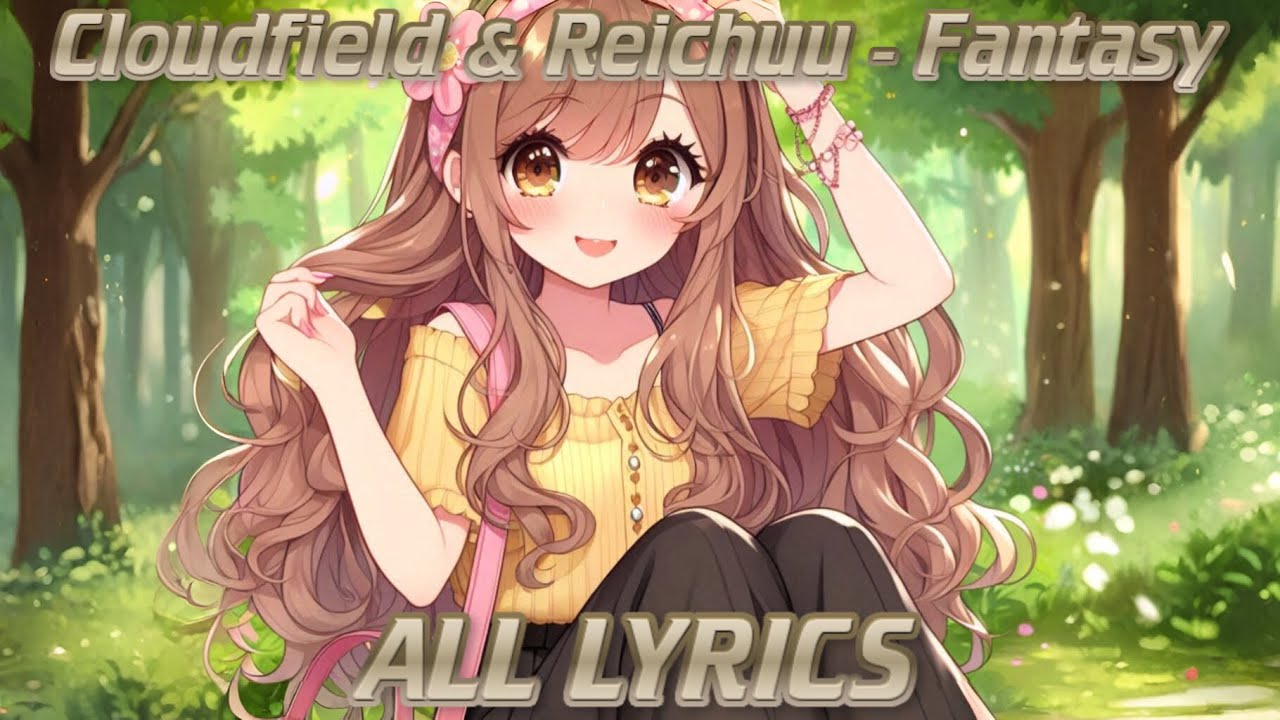 Cloudfield & Reichuu - Fantasy (ALL LYRICS) - YouTube