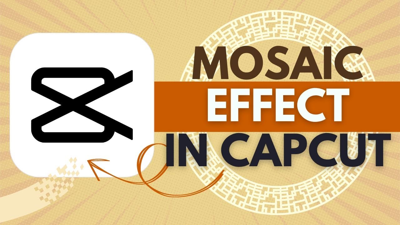 How to Use the Mosaic Effect in CapCut - CapCut Tutorial - YouTube