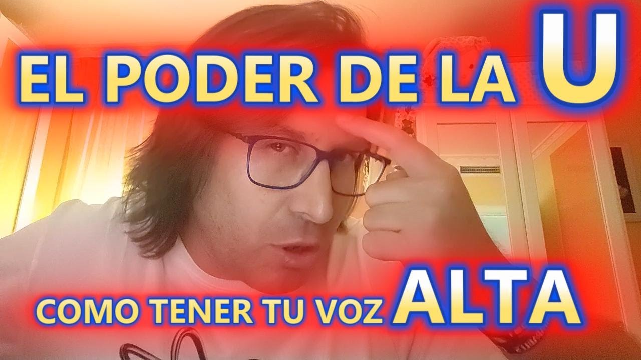EL PODER DE LA U VOCALIZACIÓN PARA SOPRANO Y TENOR EN TU CLASE DE CANTO ...