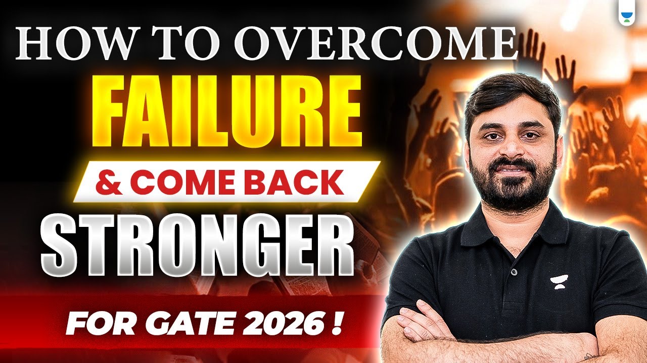 How to Overcome Failure & Come Back Stronger for GATE 2026! 🚀 | Ankit ...