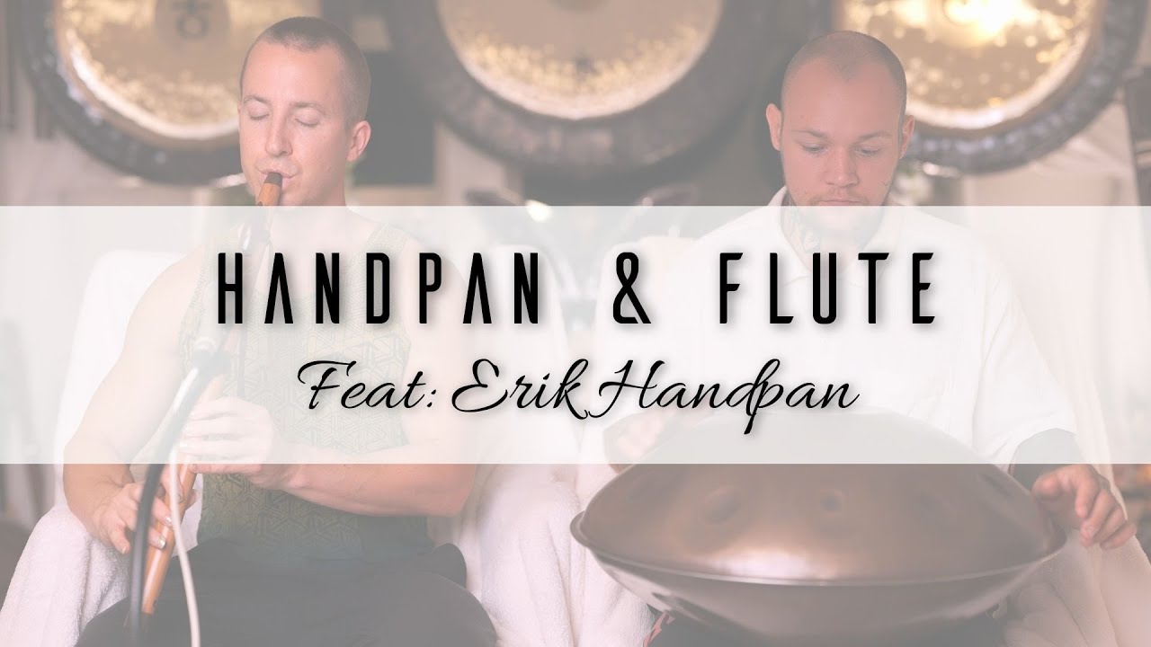 Relaxing And Dreamy Handpan and Flute // F Pygmy Handpan with Aeolian ...