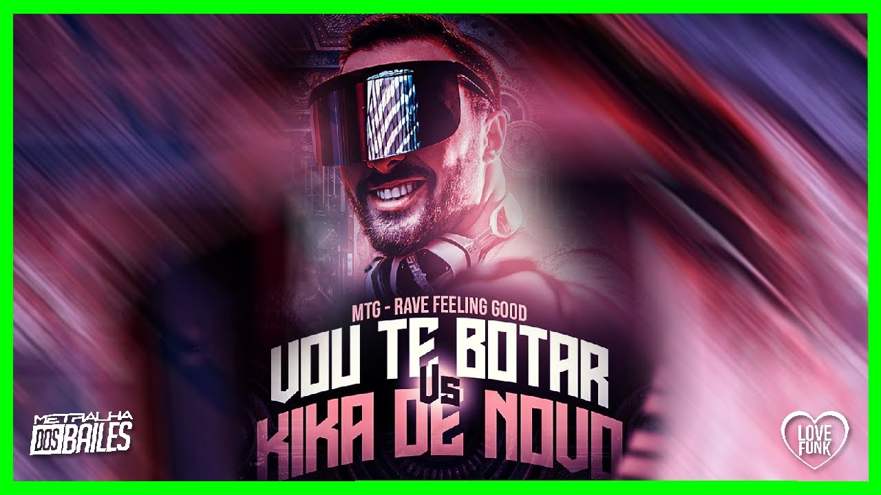 RAVE FEELING GOOD - DJ SHALOM (VOU TE BOTAR VS KIKA DE NOVO) - YouTube