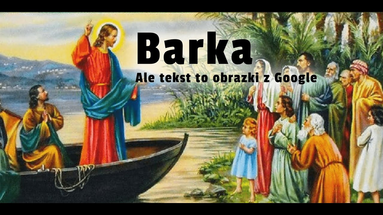 Barka, ale tekst to obrazki z Google - YouTube