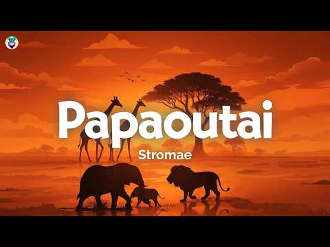 Papaoutai (Afro Soul) - Stromae (Lyrics)
