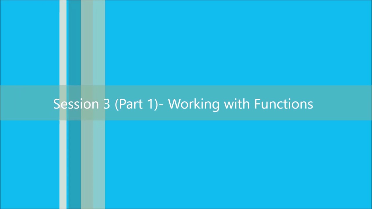 Session 3 Part 1: Working with Functions in Python - YouTube