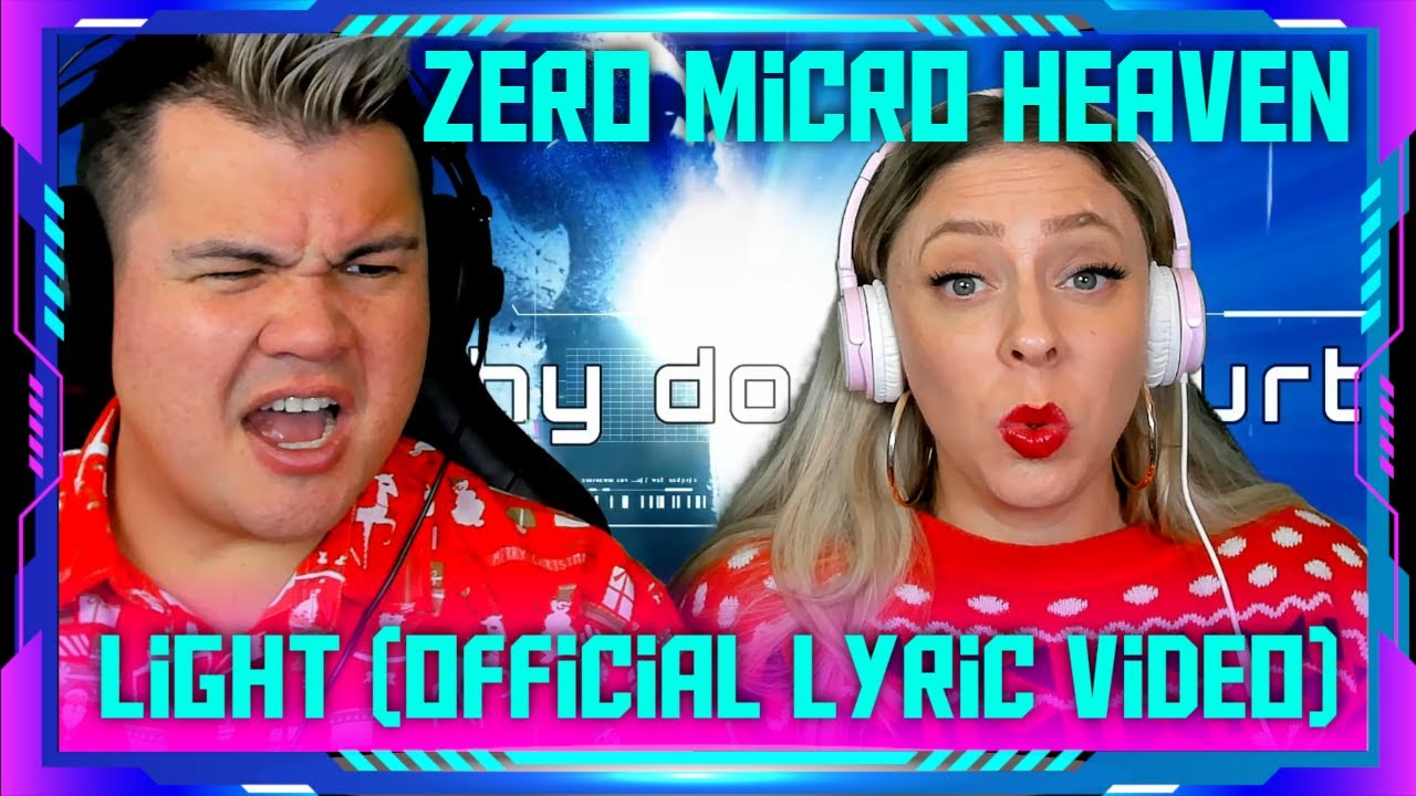 Reaction to Zero Micro Heaven - Light (New Official Lyric Video) | THE ...