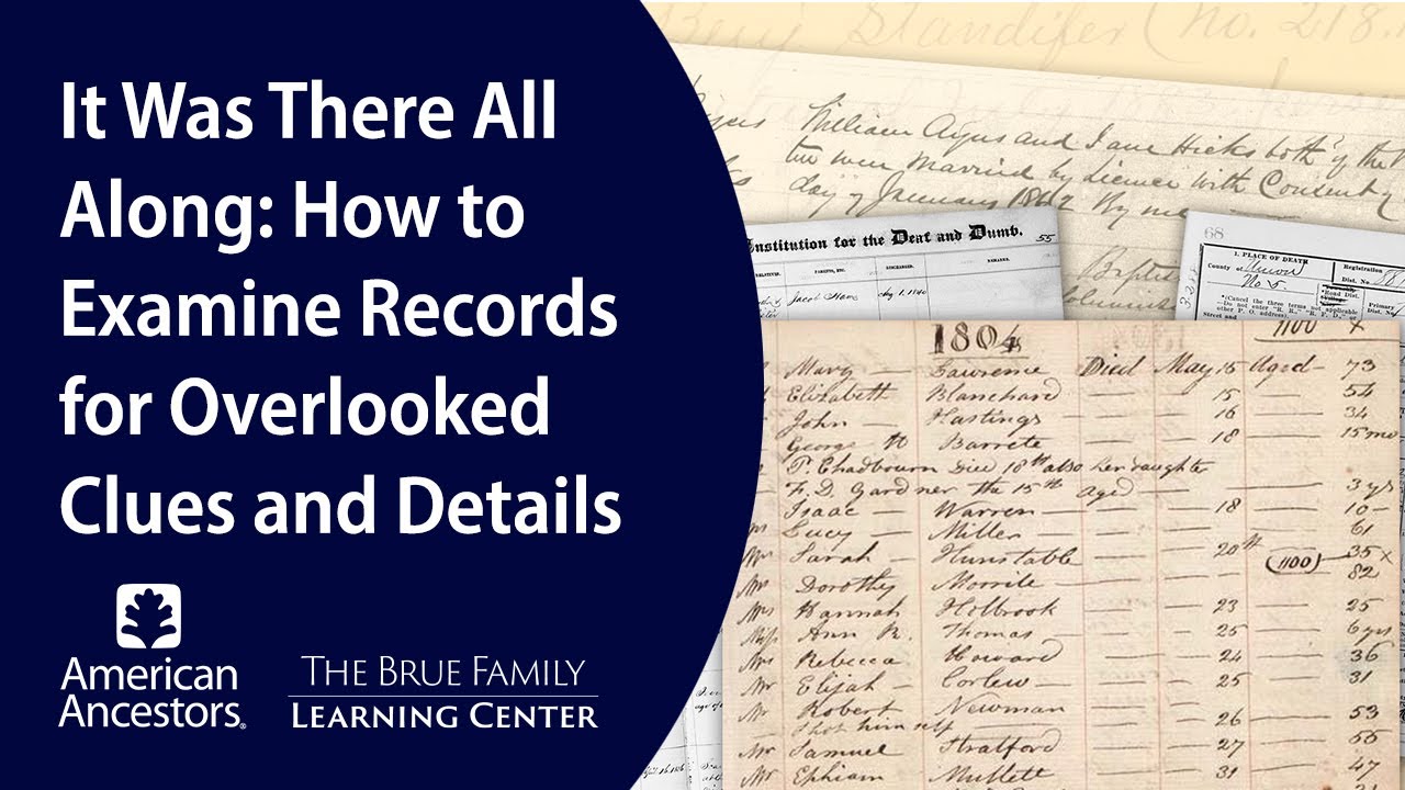 It Was There All Along: How to Examine Records for Overlooked Clues and ...