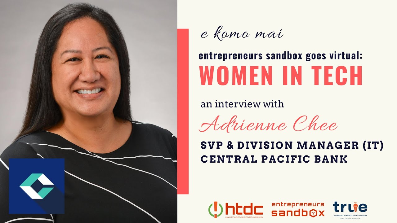 Women in Tech Webinar Series (Adrienne Chee, Central Pacific Bank ...