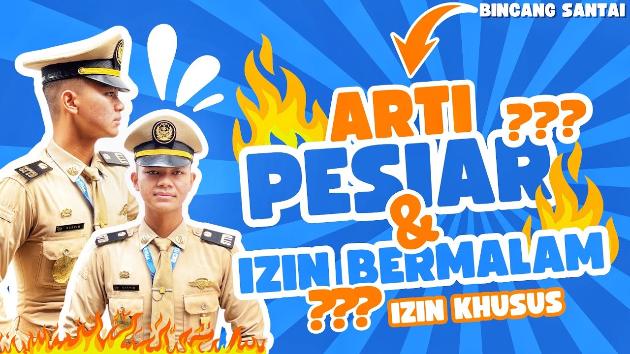 Sering DiSebut! Pesiar dan Izin Bermalam (IB) - SEKDIN PTDI STTD - YouTube