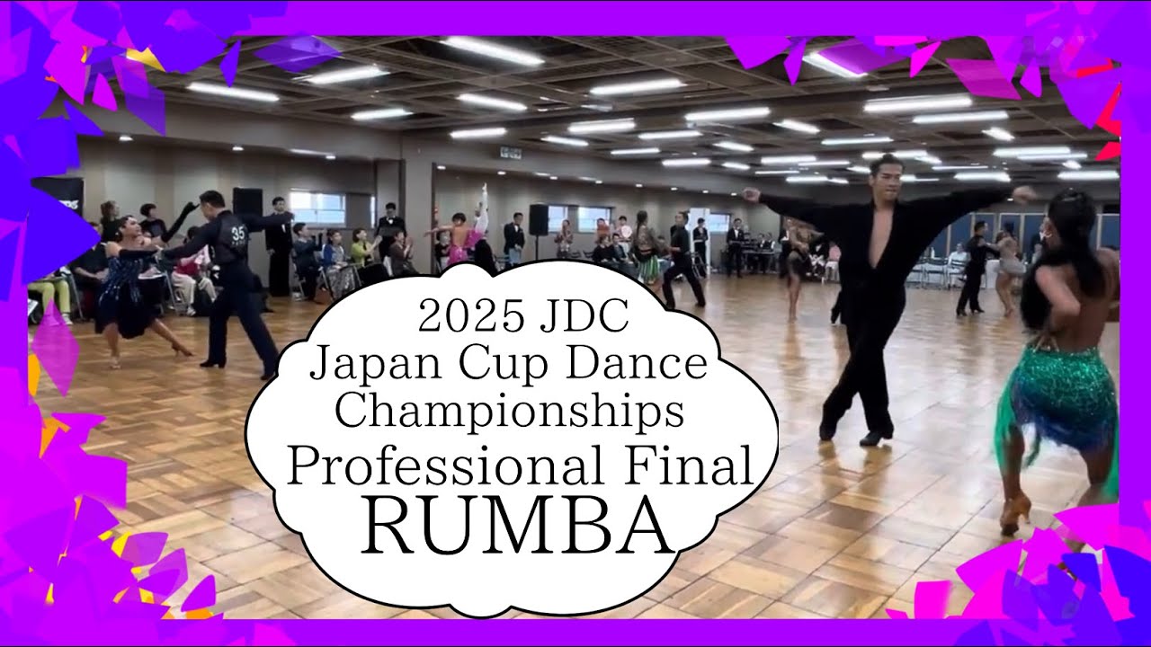 2025 JDC Japan Cup Dance Championships Professional Latin Final Rumba ...