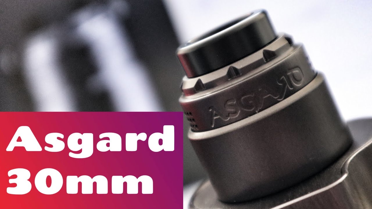 Asgard 30mm RDA | Vaperz Cloud | Review & Rebuild | Smooth! - YouTube