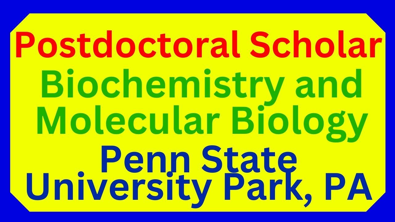 Postdoctoral Scholar, Biochemistry and Molecular Biology, Penn State ...