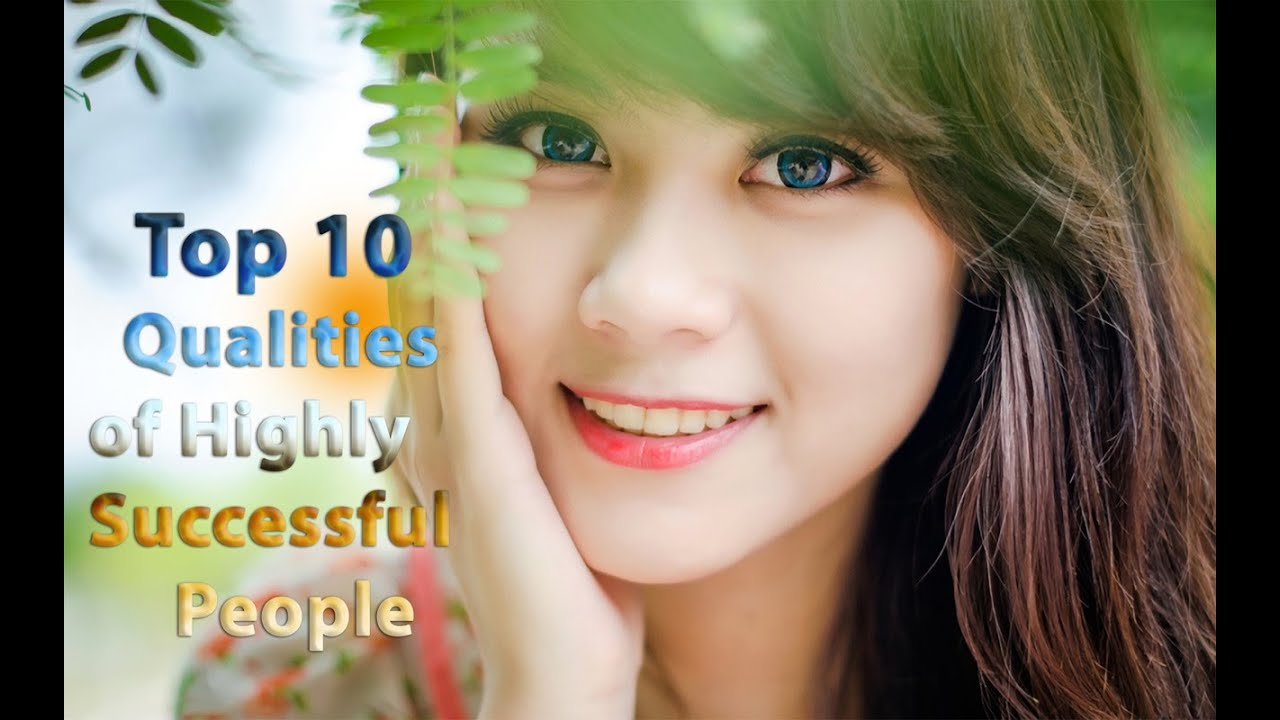 Top 10 Qualities of Highly Successful People || top 10 Habbits - YouTube