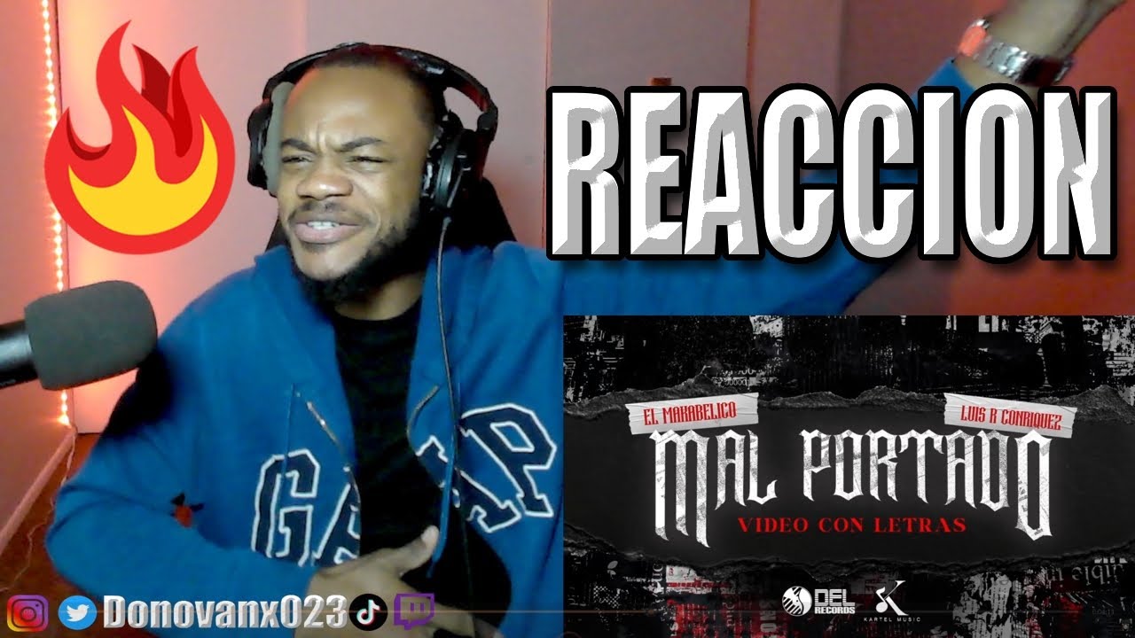 (REACCION) Mal Portado - El Makabelico y Luis R Conriquez - YouTube