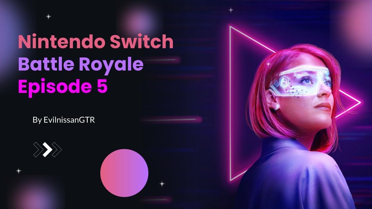 Nintendo Switch Battle Royale - Episode 5 - YouTube