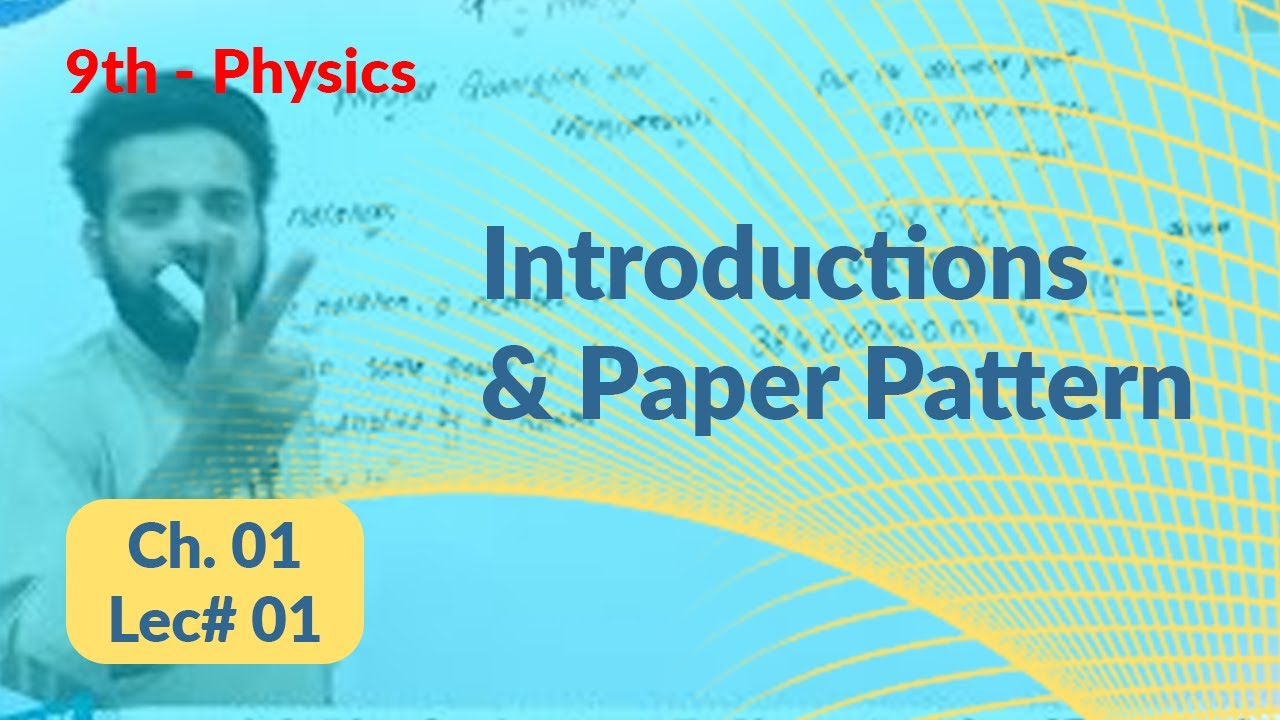 Introductions & Paper Pattern 9th Class Ch 4 - 9th Class Physics Ch 4 ...