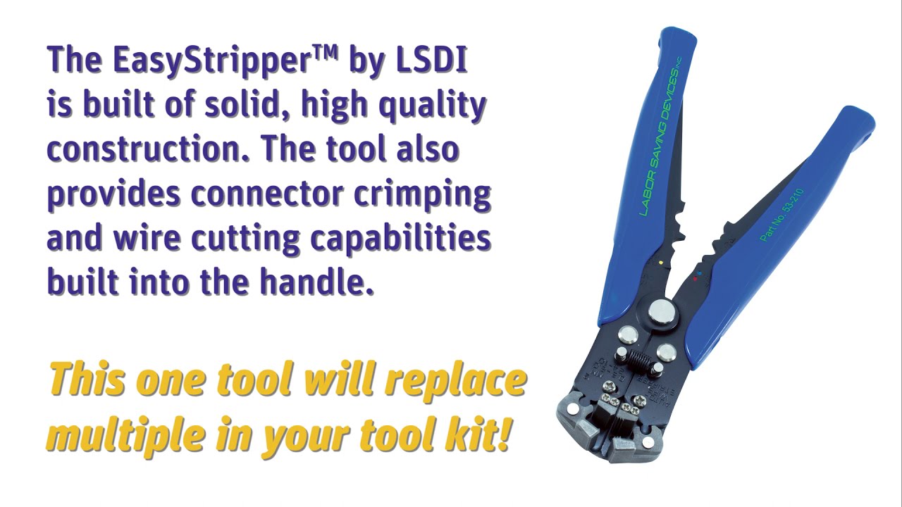 EasyStripper Self Adjusting Wire Strippers by Labor Saving Devices will ...