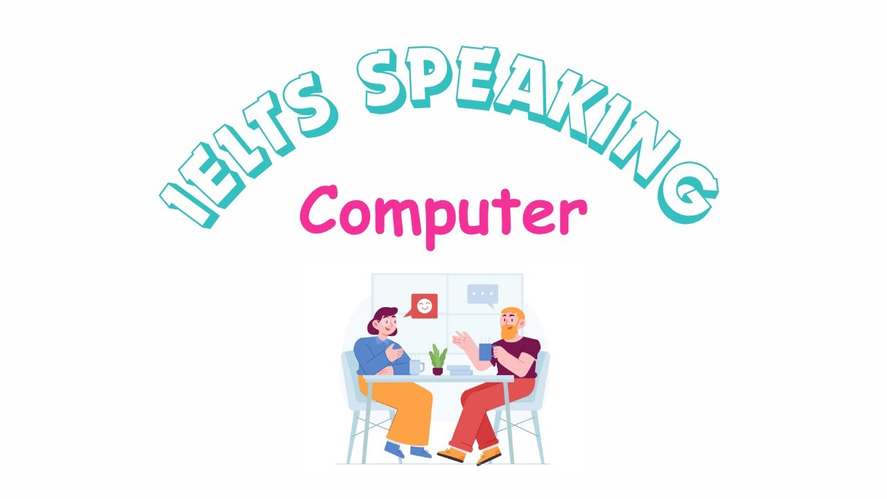 IELTS Speaking Topic Computer 💻 - Vocabulary and Part 1 - YouTube
