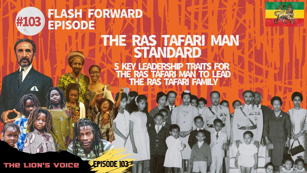 5 KEY LEADERSHIP TRAITS FOR THE RAS TAFARI MAN TO LEAD THE RAS TAFARI ...
